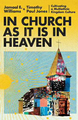IN CHURCH AS IT IS IN HEAVEN Jamaal Ellis Williams Timothy Paul Jones IVP2023 Hardcover English ISBN：9781514005385 洋書 So...