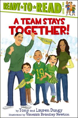 TEAM STAYS TOGETHER Tony and Lauren Dungy ReadyーToーReads Tony Dungy Lauren Dungy Vanessa BrantleyーNewton SIMON SPOTLIGHT...