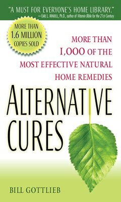 ALTERNATIVE CURES Bill Gottlieb BALLANTINE BOOKS2008 Mass　Market　Paperbound English ISBN：9780345505392 洋書 Family life & ...