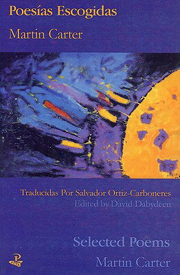 MARTIN CARTER SEL POEMS David Dabydeen Salvador OrtizーCarboneres PEEPAL TREE PR1999 Paperback English ISBN：9781900715393...