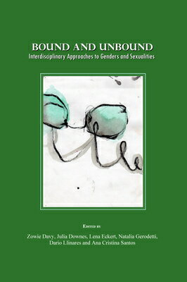 BOUND & UNBOUND Zowie Davy Julia Downes Lena Eckert CAMBRIDGE SCHOLARS PUB2008 Hardcover English ISBN：9781847185396 洋書 S...