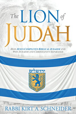 LION OF JUDAH Rabbi Kirt a. Schneider CHARISMA HOUSE2019 Paperback English ISBN：9781629995397 洋書 Social Science（社会科学） Re...