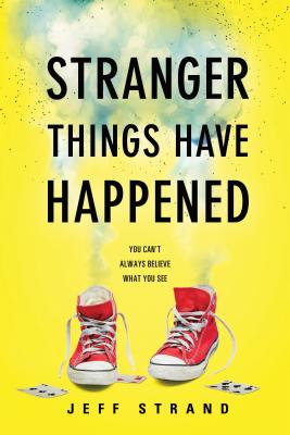 STRANGER THINGS HAVE HAPPENED Jeff Strand SOURCEBOOKS FIRE2017 Paperback English ISBN：9781492645399 洋書 NonーClassifiable（...
