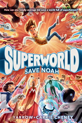 SUPERWORLD SAVE NOAH Superworld Yarrow Cheney Carrie Cheney YEARLING2024 Paperback English ISBN：9780593375402 洋書 Books f...