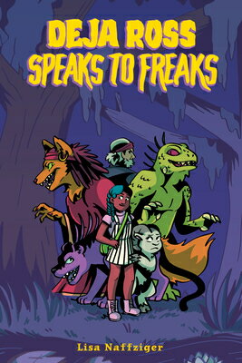 DEJA ROSS SPEAKS TO FREAKS Lisa Naffziger TOP SHELF PROD2024 Paperback English ISBN：9781603095402 洋書 Books for kids（児童書）...