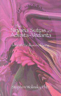 NIRVANA SUTRAS & ADVAITAーVEDAN Stephen Wolinsky QUANTUM INST2004 Paperback English ISBN：9780974995403 洋書 Social Science（...