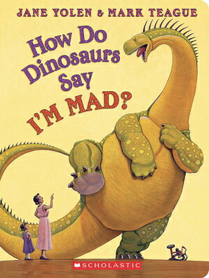 HOW DO DINOSAURS SAY IM MADーBO Jane Yolen Mark Teague CARTWHEEL BOOKS2022 Board　Books English ISBN：9781338835403 洋書 Book...