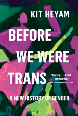 BEFORE WE WERE TRANS Kit Heyam SEAL PR CA2024 Paperback English ISBN：9781541605404 洋書 Social Science（社会科学） Social Science