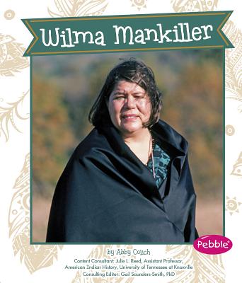 WILMA MANKILLER Great Women in History Abby Colich Gail SaundersーSmith CAPSTONE PR2014 Hardcover English ISBN：9781491405...