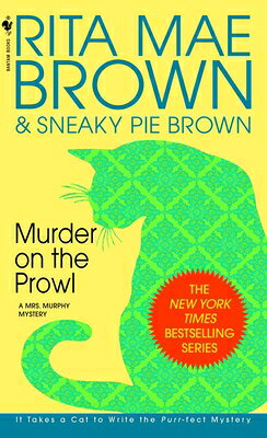 MURDER ON THE PROWL Mrs. Murphy Rita Mae Brown BANTAM TRADE1999 Mass　Market　Paperbound English ISBN：9780553575408 洋書 Fic...