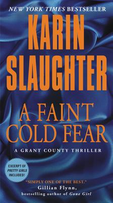 FAINT COLD FEAR Grant County Thrillers Karin Slaughter HARPER TORCH2015 Mass　Market　Paperbound English ISBN：978006238541...