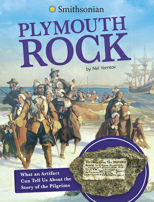 PLYMOUTH ROCK Smithsonian Artifacts from the American Past Nel Yomtov CAPSTONE PR2021 Hardcover English ISBN：97814966954...