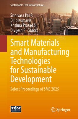 SMART MATERIALS & MANUFACTURIN Sustainable Civil Infrastructures Srinivasa Pai P Dilip Kumar K Krishna Prasad S SPRINGER...