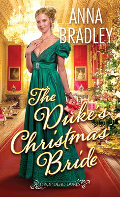 DUKES XMAS BRIDE Drop Dead Dukes Anna Bradley ZEBRA BOOKS2024 Mass　Market　Paperbound English ISBN：9781420155419 洋書 Ficti...
