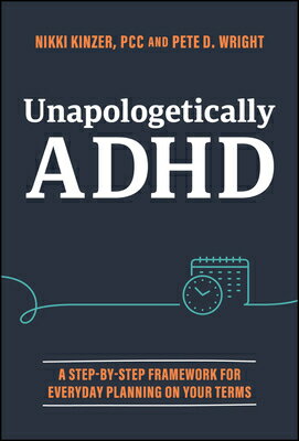UNAPOLOGETICALLY ADHD Nikki Kinzer Pete D. Wright WILEY2024 Hardcover English ISBN：9781394265428 洋書 Business & SelfーCult...