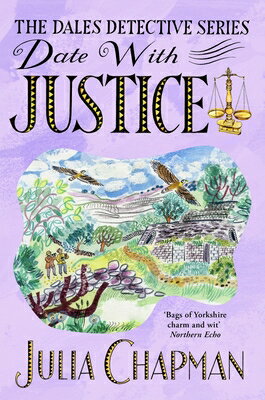 DATE W/JUSTICE The Dales Detective Julia Chapman PAN PUB2024 Paperback English ISBN：9781529095432 洋書 Fiction & Literatur...
