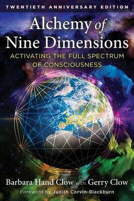 ALCHEMY OF 9 DIMENSIONS EDITIO Barbara Hand Clow Gerry Clow Judith CorvinーBlackburn BEAR & CO2024 Paperback Edition, 20t...