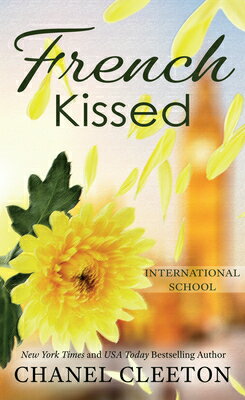 FRENCH KISSED ーLP International School Chanel Cleeton THORNDIKE PR2024 Library　Binding English ISBN：9781420515435 洋書 Fic...