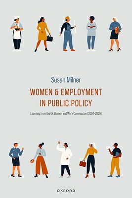 WOMEN & EMPLOYMENT IN PUBLIC P Susan Milner OXFORD UNIV PR USA2024 Hardcover English ISBN：9780198875437 洋書 Social Scienc...