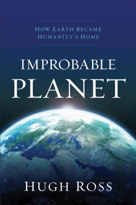 IMPROBABLE PLANET Hugh Ross BAKER PUB GROUP2017 Paperback English ISBN：9780801075438 洋書 Social Science（社会科学） Religion
