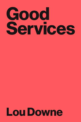 GOOD SERVICES Louise Downe BIS PUBL2020 Paperback English ISBN：9789063695439 洋書 Business & SelfーCulture（ビジネス） Business &...