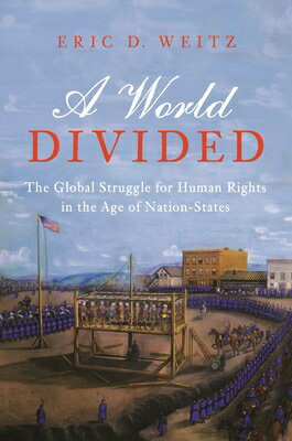 WORLD DIVIDED Human Rights and Crimes Against Humanity Eric D. Weitz PRINCETON UNIV PR2019 Hardcover English ISBN：978069...