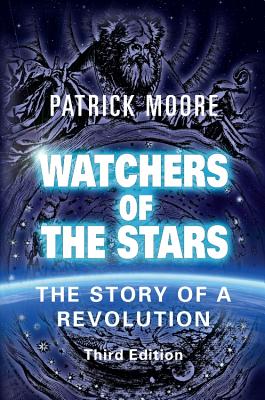 WATCHERS OF THE STARS 3/E Sir Patrick Moore Cbe Dsc Fras WOODHEAD PUB2009 Paperback English ISBN：9781904275442 洋書 Comput...