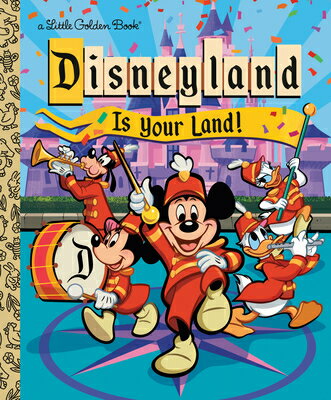 DISNEYLAND IS YOUR LAND Little Golden Book Walt Disney Scott Tilley Nick Balian GOLDEN BOOKS PUB CO INC2025 Hardcover En...