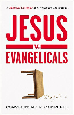 JESUS V EVANGELICALS Constantine R. Campbell ZONDERVAN2023 Paperback English ISBN：9780310135449 洋書 Social Science（社会科学） ...