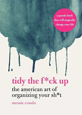 TIDY THE FーCK UP Messie Condo RACEHORSE PUB2019 Hardcover English ISBN：9781631585449 洋書 Fiction & Literature（小説＆文芸） Humor