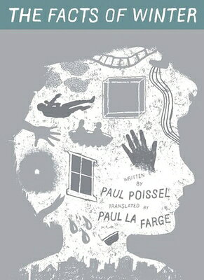 FACTS OF WINTER Paul Poissel Paul La Farge MCSWEENEYS2011 Paperback English ISBN：9781936365449 洋書 Fiction & Literature（小...