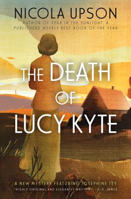 DEATH OF LUCY KYTE Josephine Tey Mysteries Nicola Upson BOURBON STREET BOOKS2014 Paperback English ISBN：9780062195456 洋書...