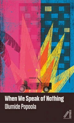 WHEN WE SPEAK OF NOTHING Olumide Popoola CASSAVA REPUBLIC PR2018 Paperback English ISBN：9781911115458 洋書 Fiction & Liter...