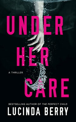 UNDER HER CARE Lucinda Berry THOMAS & MERCER2022 Paperback English ISBN：9781542035460 洋書 Fiction & Literature（小説＆文芸） Fic...