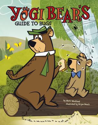 YOGI BEARS GT BUGS Yogi Bear's Guide to the Great Outdoors Mark Weakland Bryan David Beach CAPSTONE PR2015 Hardcover Eng...