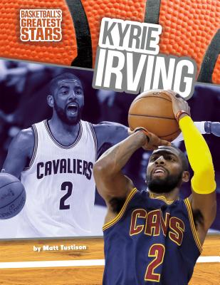 KYRIE IRVING Basketball's Greatest Stars Set 2 Matt Tustison SPORTSZONE2016 Library　Binding English ISBN：9781680785463 洋...