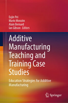ADDITIVE MANUFACTURING TEACHIN Eujin Pei Mario Monzn Alain Bernard SPRINGER NATURE2025 Hardcover English ISBN：9783031945...