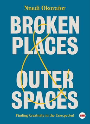 BROKEN PLACES & OUTER SPACES Ted Books Nnedi Okorafor SIMON & SCHUSTER2019 Hardcover English ISBN：9781501195471 洋書 Ficti...
