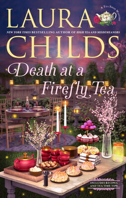DEATH AT A FIREFLY TEA Tea Shop Mystery Laura Childs BERKLEY BOOKS2026 Hardcover English ISBN：9780593815472 洋書 Fiction &...