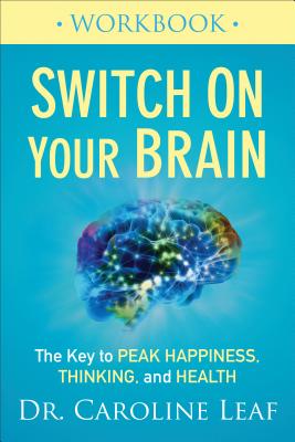 SWITCH ON YOUR BRAIN WORKBK Caroline Leaf BAKER PUB GROUP2017 Paperback English ISBN：9780801075476 洋書 Social Science（社会科...