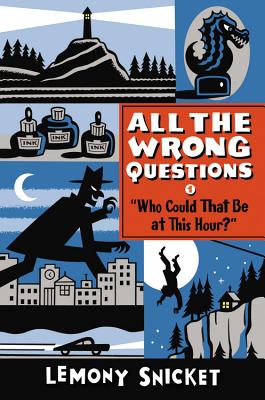 ALL THE WRONG QUES #1 WHO COU All the Wrong Questions Lemony Snicket Seth LITTLE BROWN & CO2014 Paperback English ISBN：9...