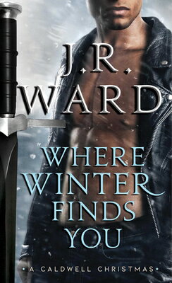 WHERE WINTER FINDS YOU The Black Dagger Brotherhood World J. R. Ward POCKET BOOKS2019 Mass　Market　Paperbound English ISB...