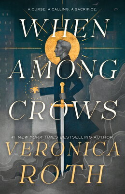 WHEN AMONG CROWS Curse Bearer Veronica Roth TOR BOOKS2024 Hardcover English ISBN：9781250855480 洋書 Fiction & Literature（小...