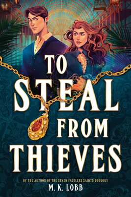 TO STEAL FROM THIEVES Thieves & Kings M. K. Lobb LITTLE BROWN BOOKS FOR YOUNG R2025 Hardcover English ISBN：9780316575485...