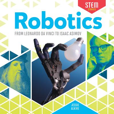 ROBOTICS FROM LEONARDO DA VINC Stem Stories Jessie Alkire CHECKERBOARD2018 Library　Binding English ISBN：9781532115486 洋書...