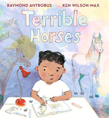 TERRIBLE HORSES Raymond Antrobus Ken WilsonーMax CANDLEWICK BOOKS2024 Hardcover English ISBN：9781536235487 洋書 Books for k...