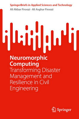 NEUROMORPHIC COMPUTING 2024/E Springerbriefs in Applied Sciences and Technology Ali Akbar Firoozi Ali Asghar Firoozi SPR...