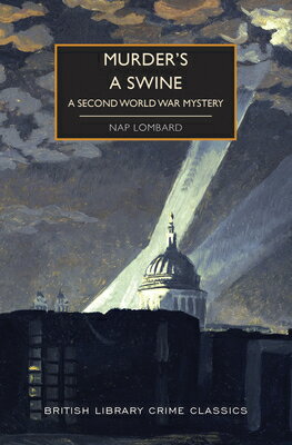 MURDERS A SWINE British Library Crime Classics Nap Lombard Martin Edwards SOURCEBOOKS INC2021 Paperback English ISBN：978...