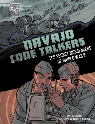 NAVAJO CODE TALKERS Amazing World War II Stories Blake Hoena Marcel P. Massegu CAPSTONE PR2019 Paperback English ISBN：97...