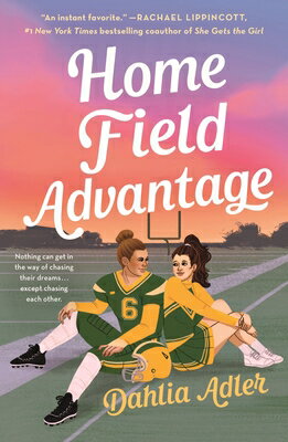 HOME FIELD ADVANTAGE Dahlia Adler WEDNESDAY BOOKS2024 Paperback English ISBN：9781250355492 洋書 NonーClassifiable（その他）